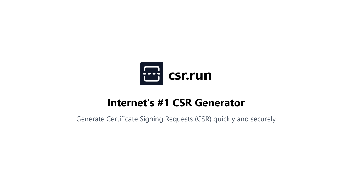 csr.run - Internet's #1 CSR Generator